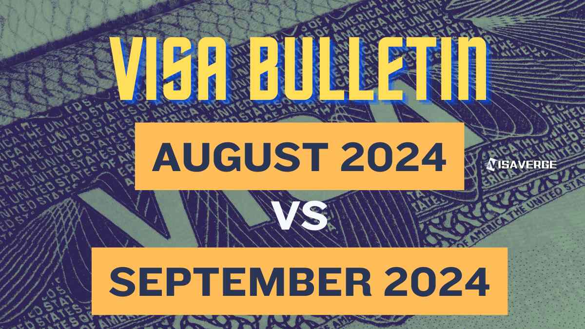 Key Differences Between August vs September 2024 Visa Bulletins ...