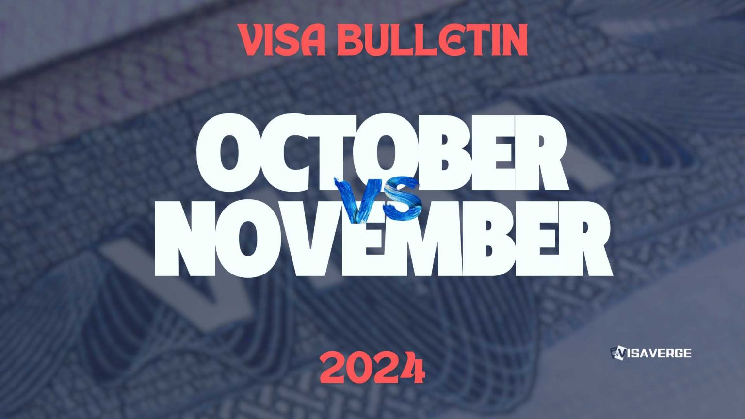 Key Differences Between October vs November 2024 Visa Bulletins ...