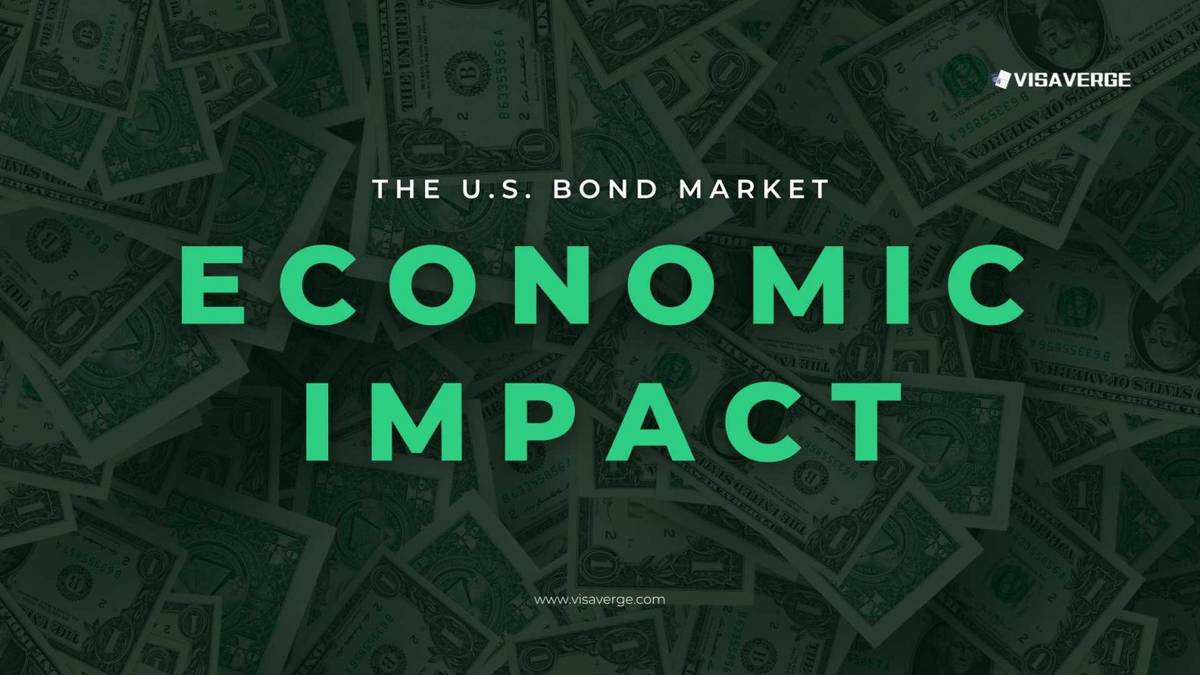 The U.S. Bond Market: Structure, Mechanics, and Economic Impact | VisaVerge