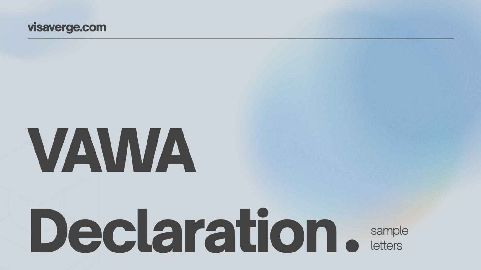VAWA Personal Declaration Letter Guide - Sample Letters | VisaVerge